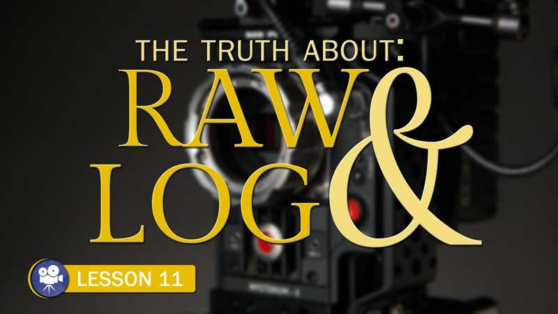 The Truth About RAW & Log (Camera Lesson 11) - Indie Cinema Academy